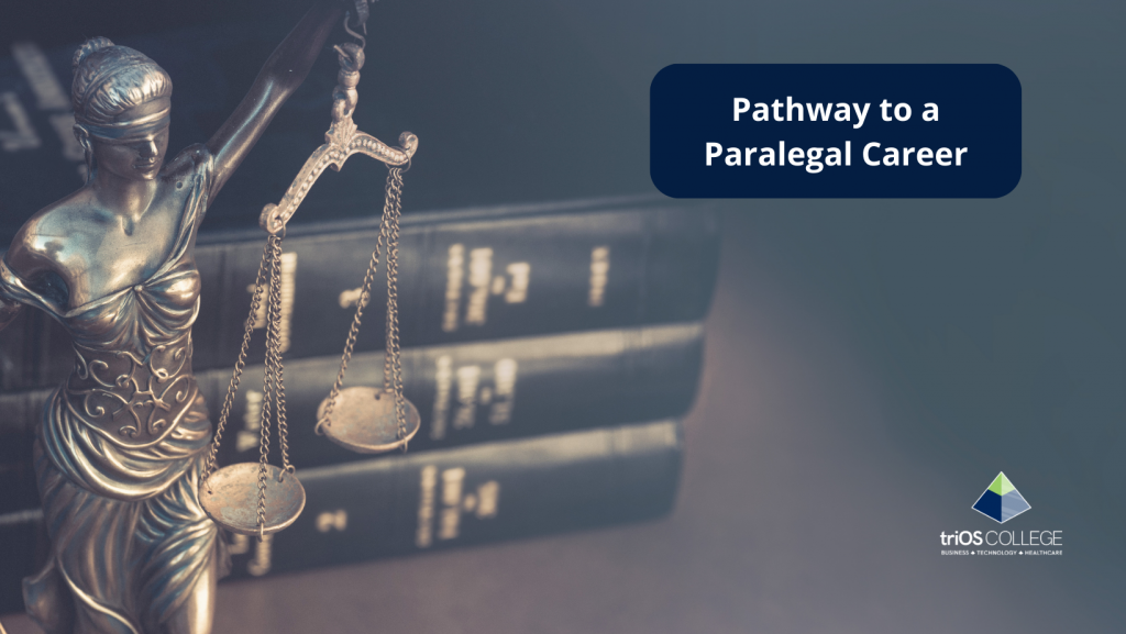 Pathway to a Paralegal Career | triOS College
